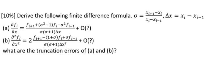 Solved Xi+1-X; (10%] Derive the following finite difference | Chegg.com
