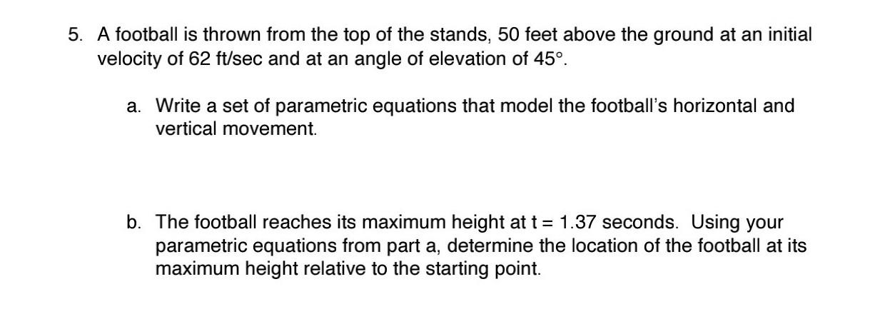 Solved 5. A football is thrown from the top of the stands, | Chegg.com