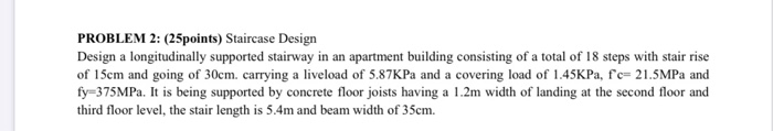 Solved PROBLEM 2: (25points) Staircase Design Design a | Chegg.com