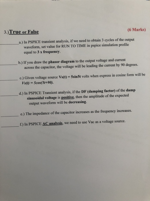 Solved 3.) True or False (6 Marks) a.) In PSPICE transient | Chegg.com