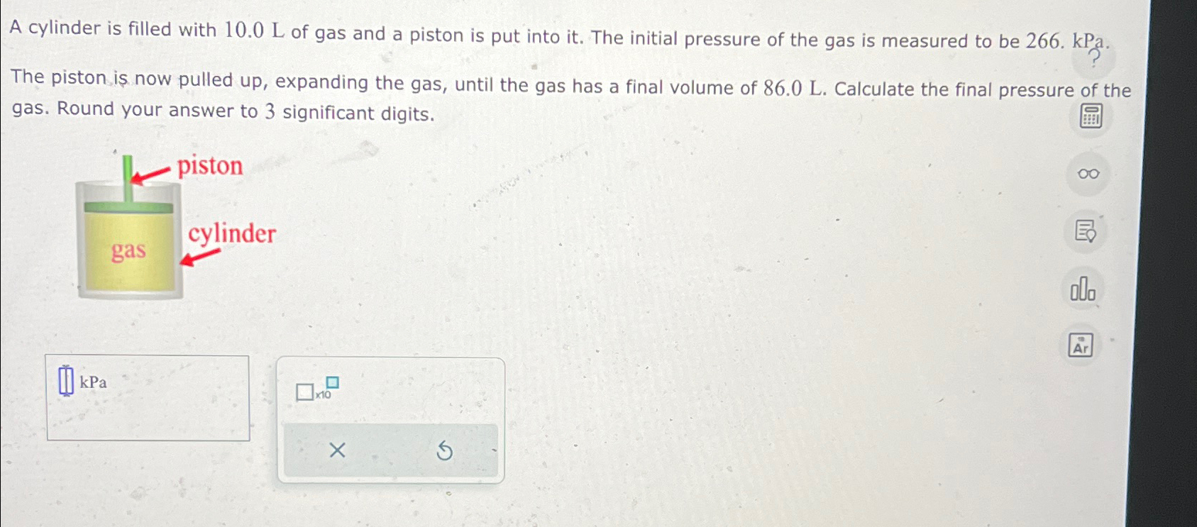 Solved A cylinder is filled with 10.0L ﻿of gas and a piston | Chegg.com