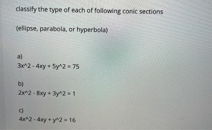 Solved classify the type of each of following conic sections | Chegg.com