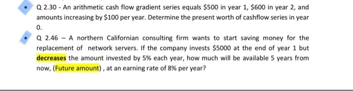 Solved Q2.30 - An arithmetic cash flow gradient series | Chegg.com