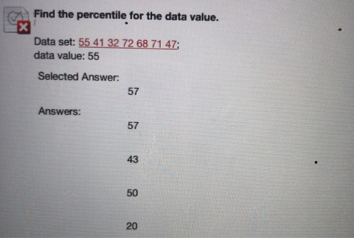 Solved Find the percentile for the data value. Data set: 55 | Chegg.com