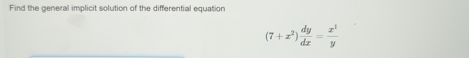 Solved Find the general implicit solution of the | Chegg.com