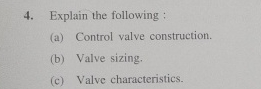 Solved Explain the following :(a) ﻿Control valve | Chegg.com