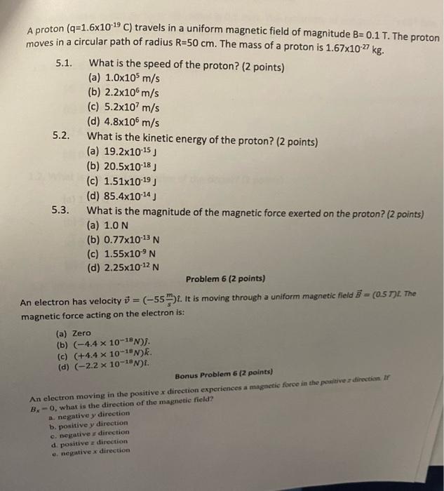 Solved A proton (q=1.6×10−19C ) travels in a uniform | Chegg.com