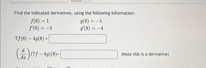 Solved Find the indicated derivatives, using the following | Chegg.com
