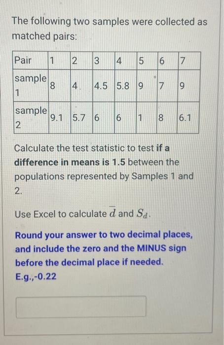 Solved The following two samples were collected as matched | Chegg.com