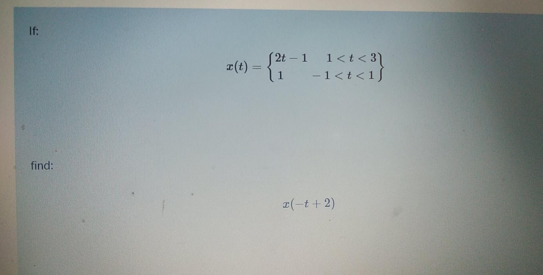 Solved If: (t) S2t - 1 1 | Chegg.com