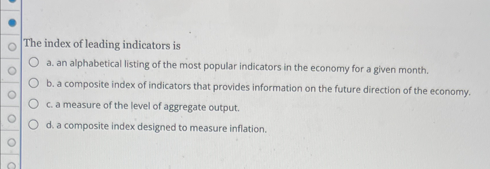 Solved The index of leading indicators isa. ﻿an alphabetical | Chegg.com