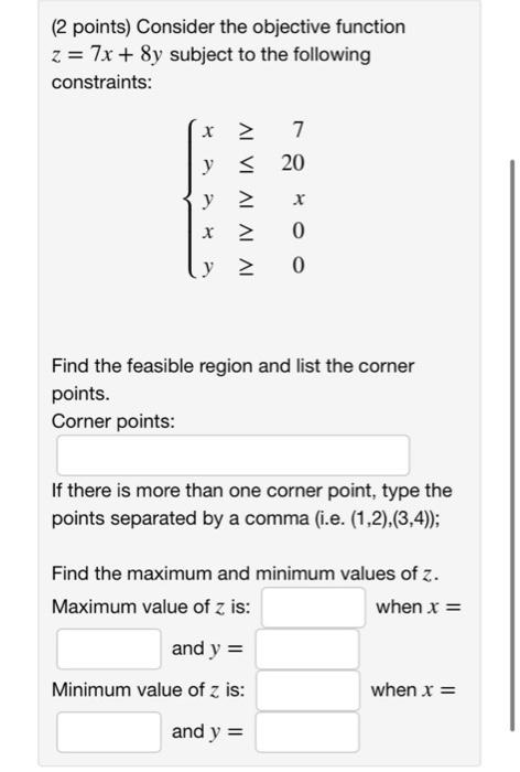 Solved 2 Points Consider The Objective Function Z 7x