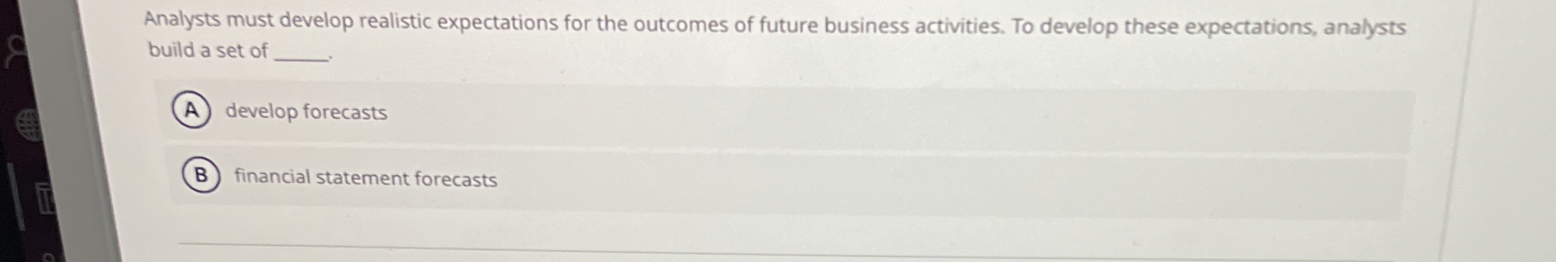 Solved Analysts must develop realistic expectations for the | Chegg.com