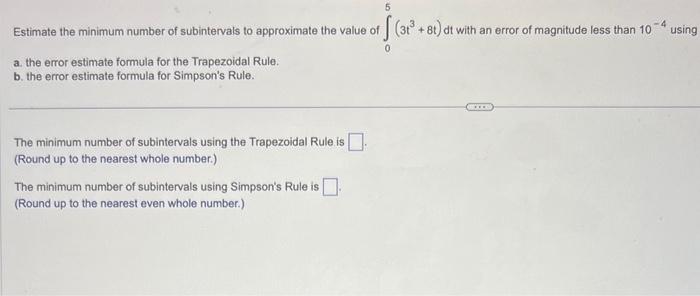 Solved Estimate the minimum number of subintervals to | Chegg.com