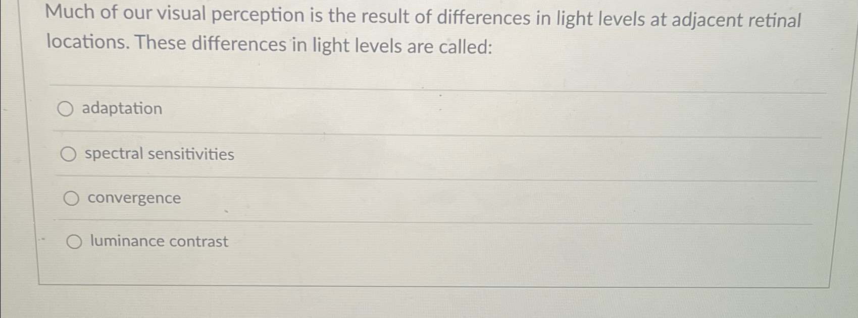 Solved Much of our visual perception is the result of | Chegg.com