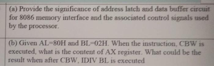 Solved (a) Provide the significance of address latch and | Chegg.com