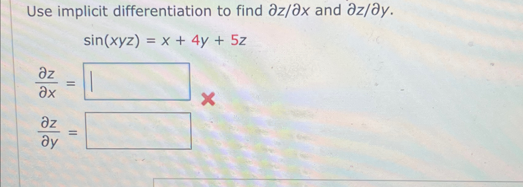 Solved Use implicit differentiation to find delzdelx and | Chegg.com