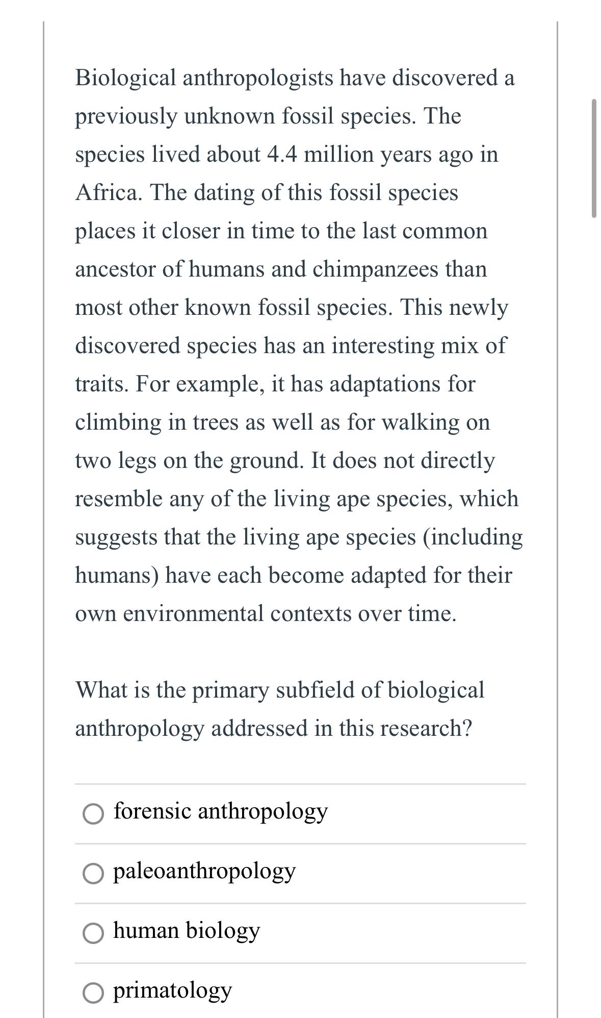 Solved Biological anthropologists have discovered a | Chegg.com