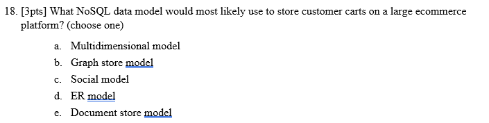 Solved [3pts] ﻿What NoSQL data model would most likely use | Chegg.com