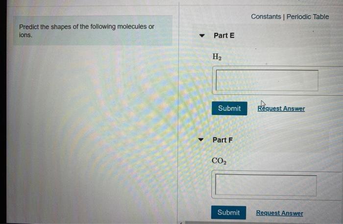 Solved Constants Periodic Table Predict the shapes of the | Chegg.com