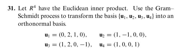 Solved 31. Let R4 have the Euclidean inner product. Use the | Chegg.com