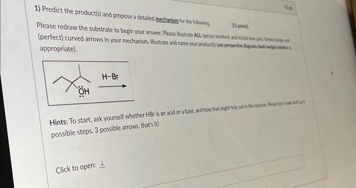 Solved 1) Predict the product(s) and propose a detailed | Chegg.com