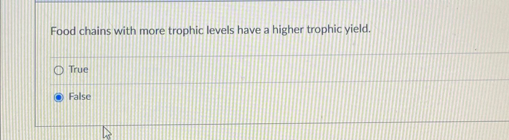 Solved Food chains with more trophic levels have a higher | Chegg.com