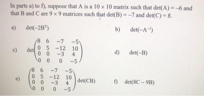 Solved In parts a) to f), suppose that A is a 10 x 10 matrix | Chegg.com