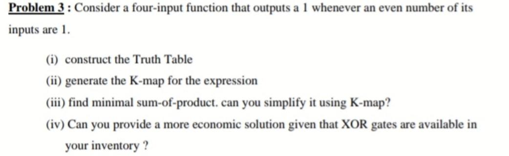 Solved Problem 3 : Consider a four-input function that | Chegg.com