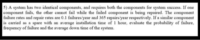 5) A system has two identical components, and | Chegg.com