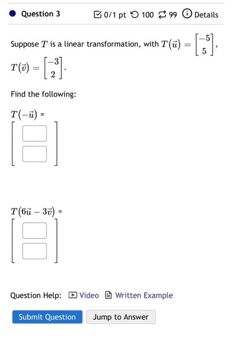 Solved Suppose T is a linear transformation, with | Chegg.com