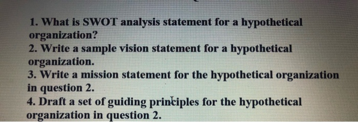 Solved 1. What is SWOT analysis statement for a hypothetical | Chegg.com
