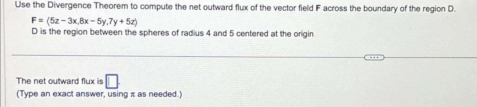 Solved Use the Divergence Theorem to compute the net outward | Chegg.com