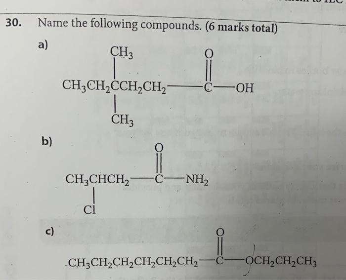 Solved 30. Name the following compounds. ( 6 marks total) | Chegg.com