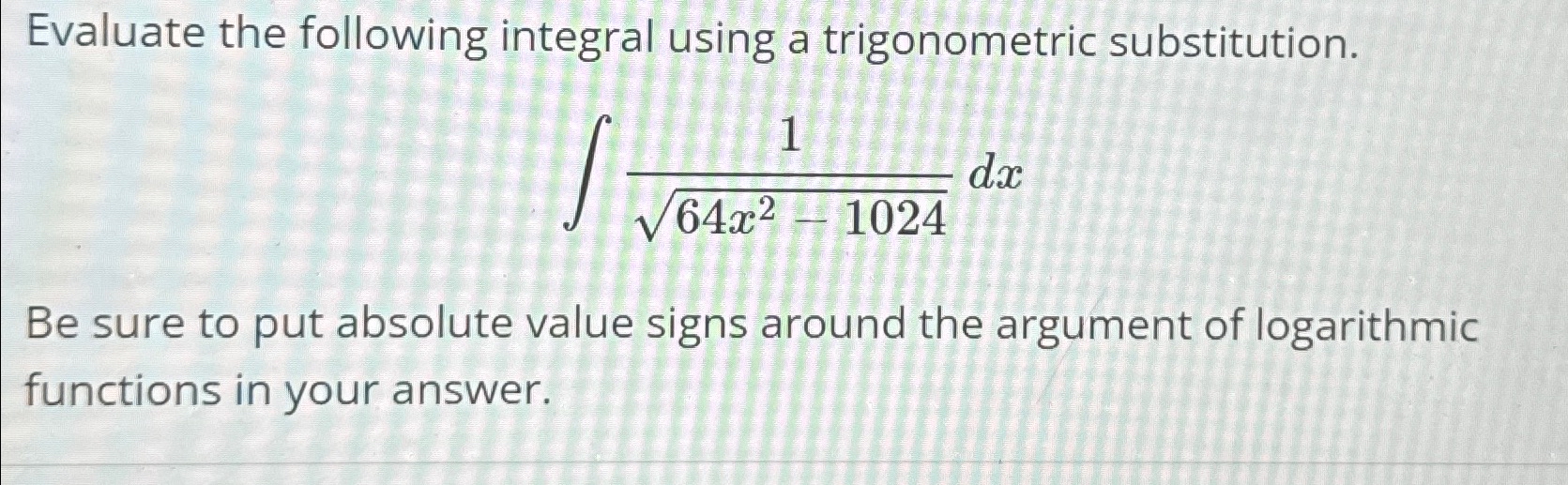 Solved Evaluate the following integral using a trigonometric | Chegg.com