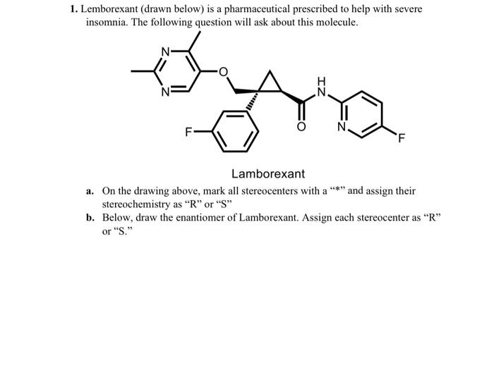 Solved 1. Lemborexant (drawn below) is a pharmaceutical | Chegg.com
