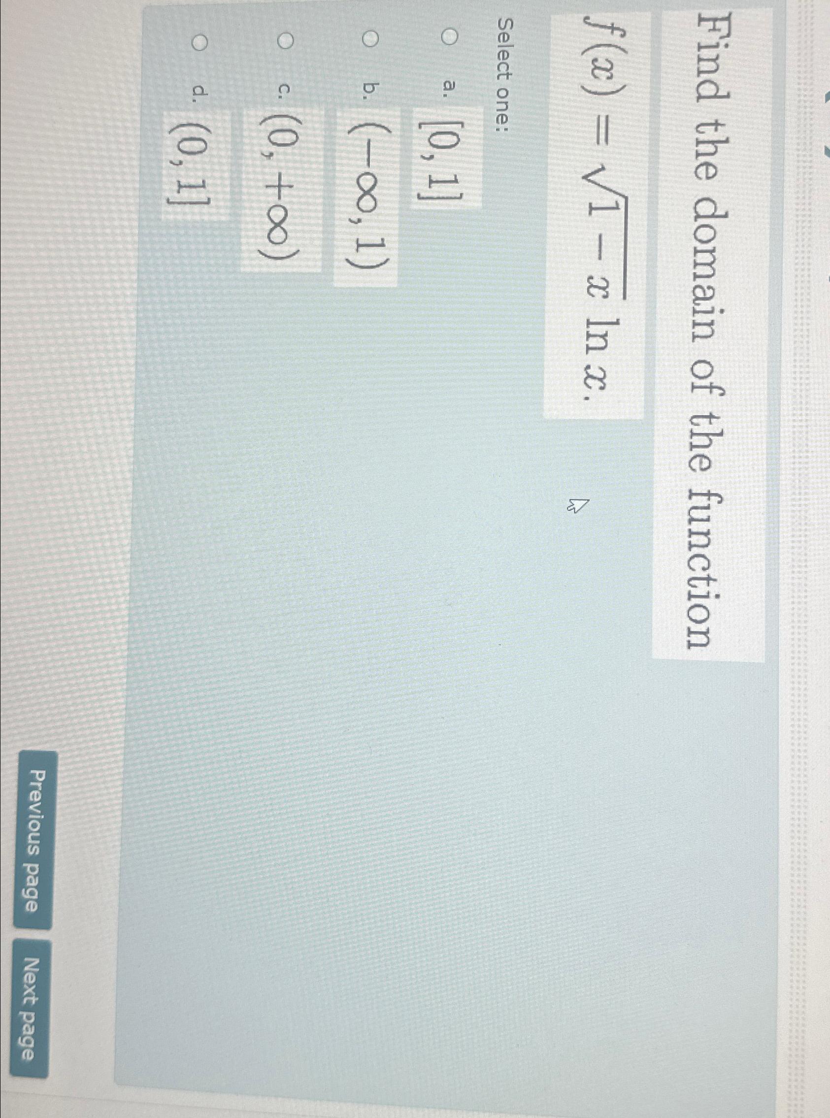 Solved Find the domain of the functionf(x)=1-x2lnxSelect | Chegg.com