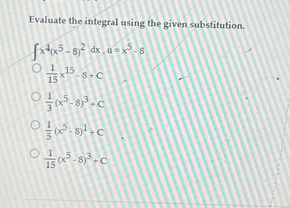 Solved Evaluate the integral using the given | Chegg.com