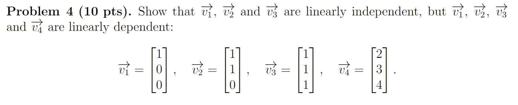 Solved Problem pts). ﻿Show that vec(v1),vec(v2) ﻿and | Chegg.com