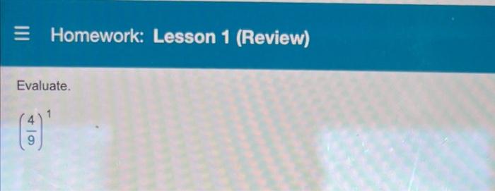 Solved = Homework: Lesson 1 (Review) Simplify. (151 (15) = 1 | Chegg.com