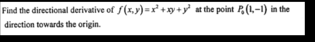 Solved Find the directional derivative of f(x,y)=x2+xy+y2 | Chegg.com