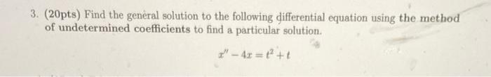 Solved (20pts) Find the general solution to the following | Chegg.com