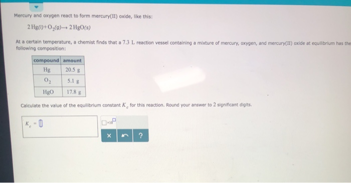 Solved Mercury and oxygen react to form mercury(II) oxide, | Chegg.com
