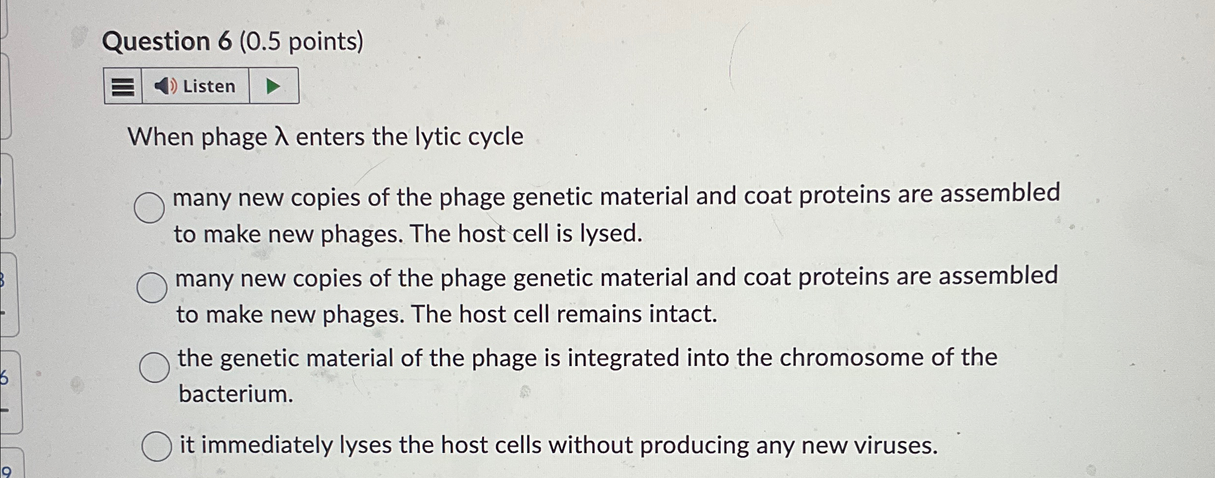 Solved Question 6 ( 0.5 ﻿points)ListenWhen phage λ ﻿enters | Chegg.com