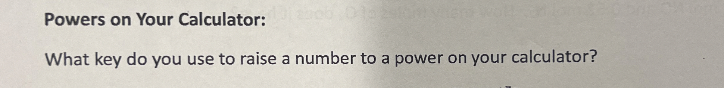 Solved Powers on Your Calculator:What key do you use to | Chegg.com