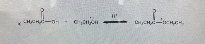 Solved CH, OH H 18 CHICH.CH b) CH3CH2C-OH + CH3CH2OH | Chegg.com