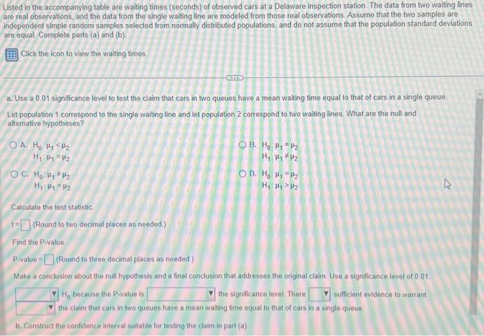 Solved Listed in the accompanying table are waiting times | Chegg.com