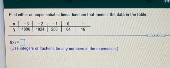 Solved THI! Find either an exponential or linear function | Chegg.com