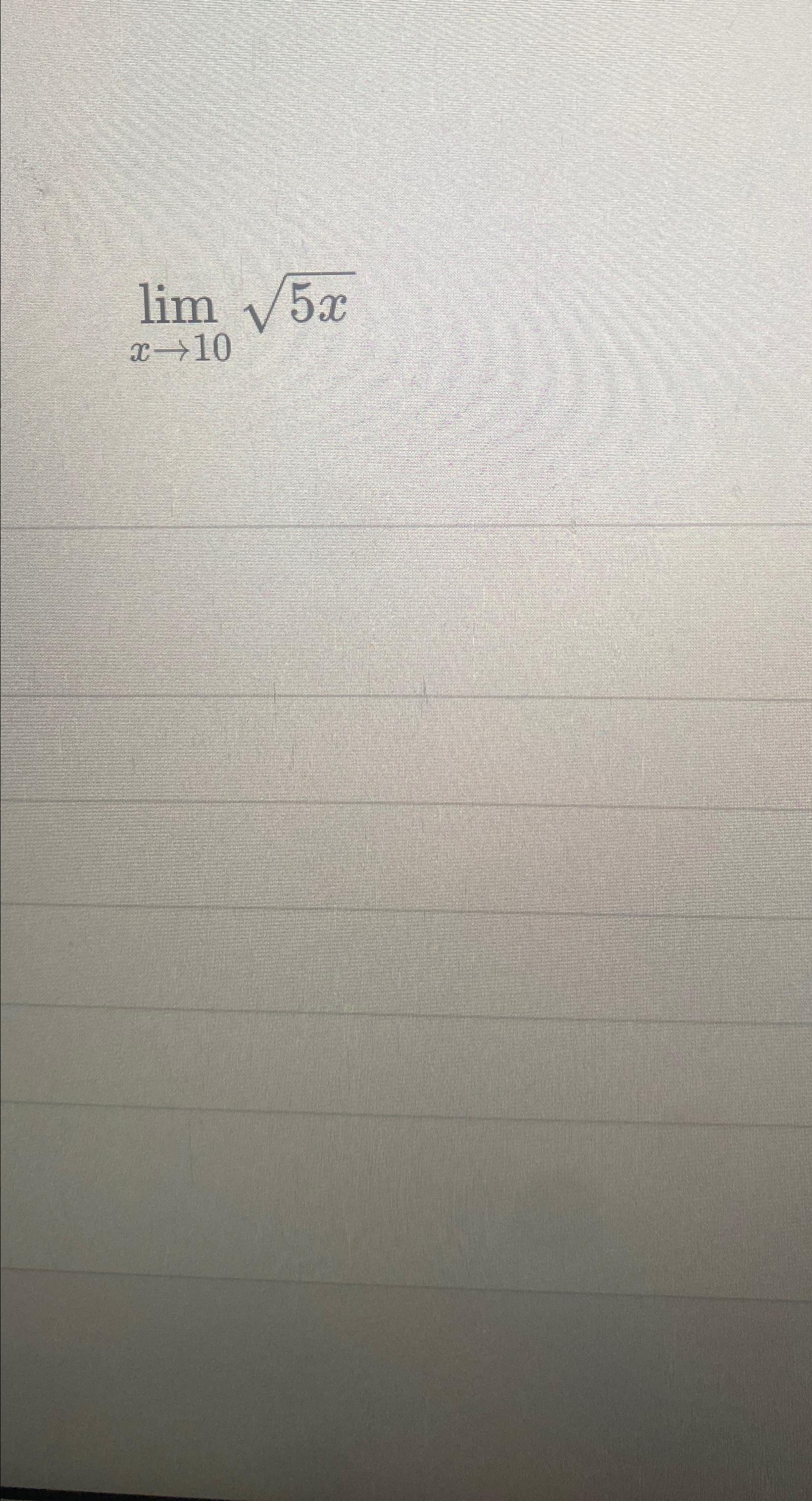 Solved limx→105x2 | Chegg.com