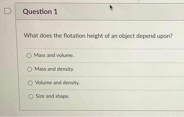 Solved Question 1 What does the flotation height of an | Chegg.com